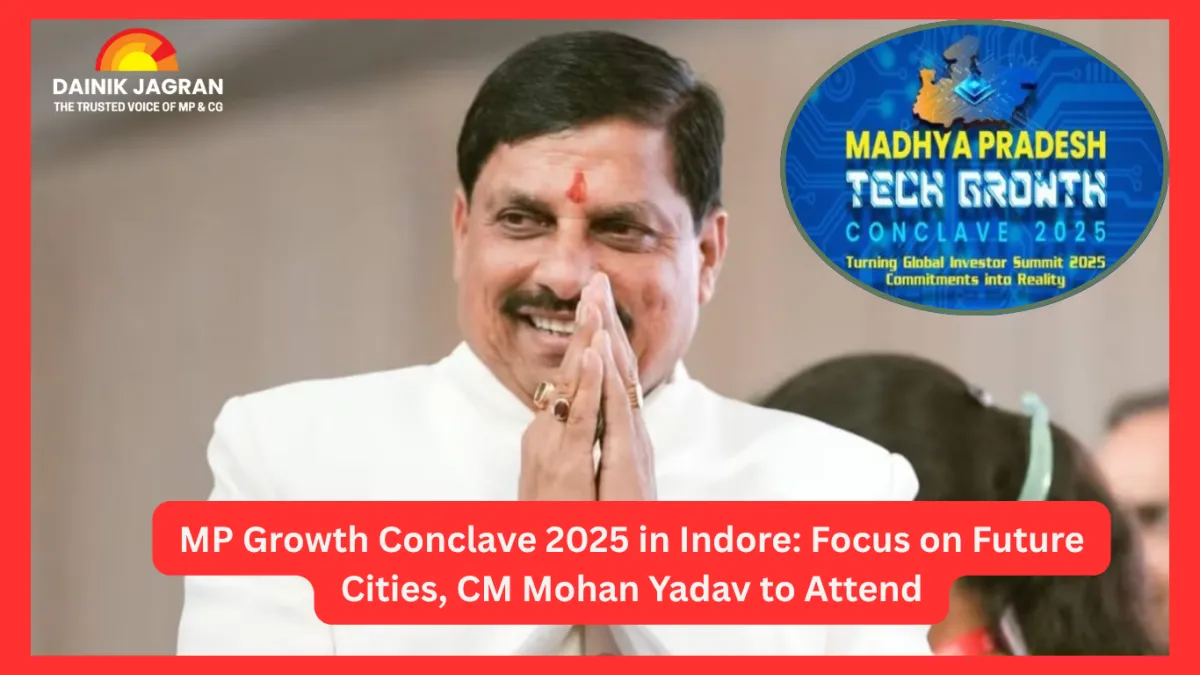 MP Growth Conclave 2025: Indore to Host Key Discussions on Urban ...