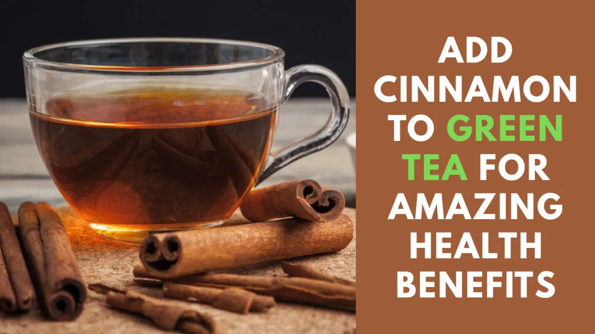 Add Cinnamon to Green Tea for Amazing Health Benefits - Dainik Jagran ...