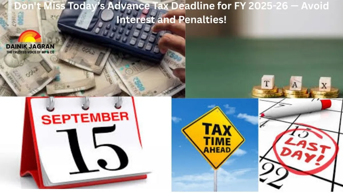 Advance Tax Deadline Today: Pay 45% of your estimated tax by September ...