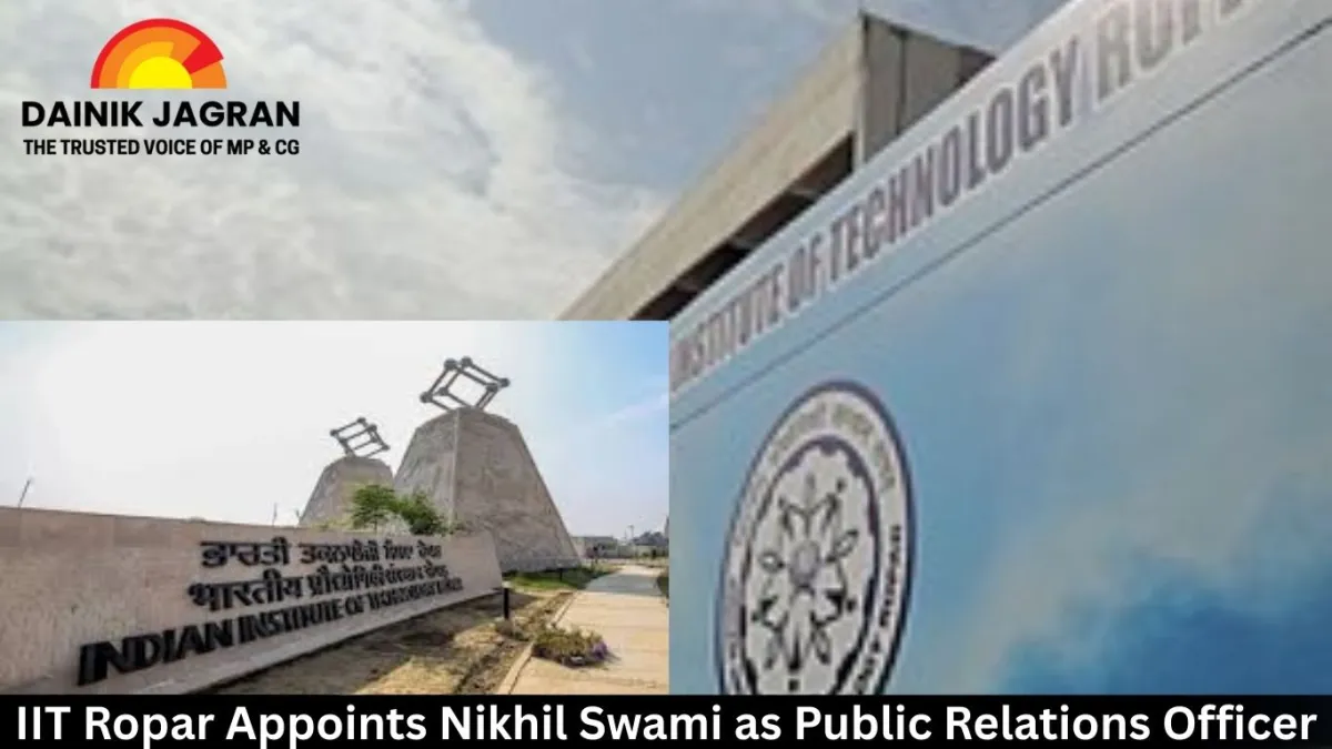 IIT Ropar Appoints Nikhil Swami as Public Relations Officer - Dainik ...