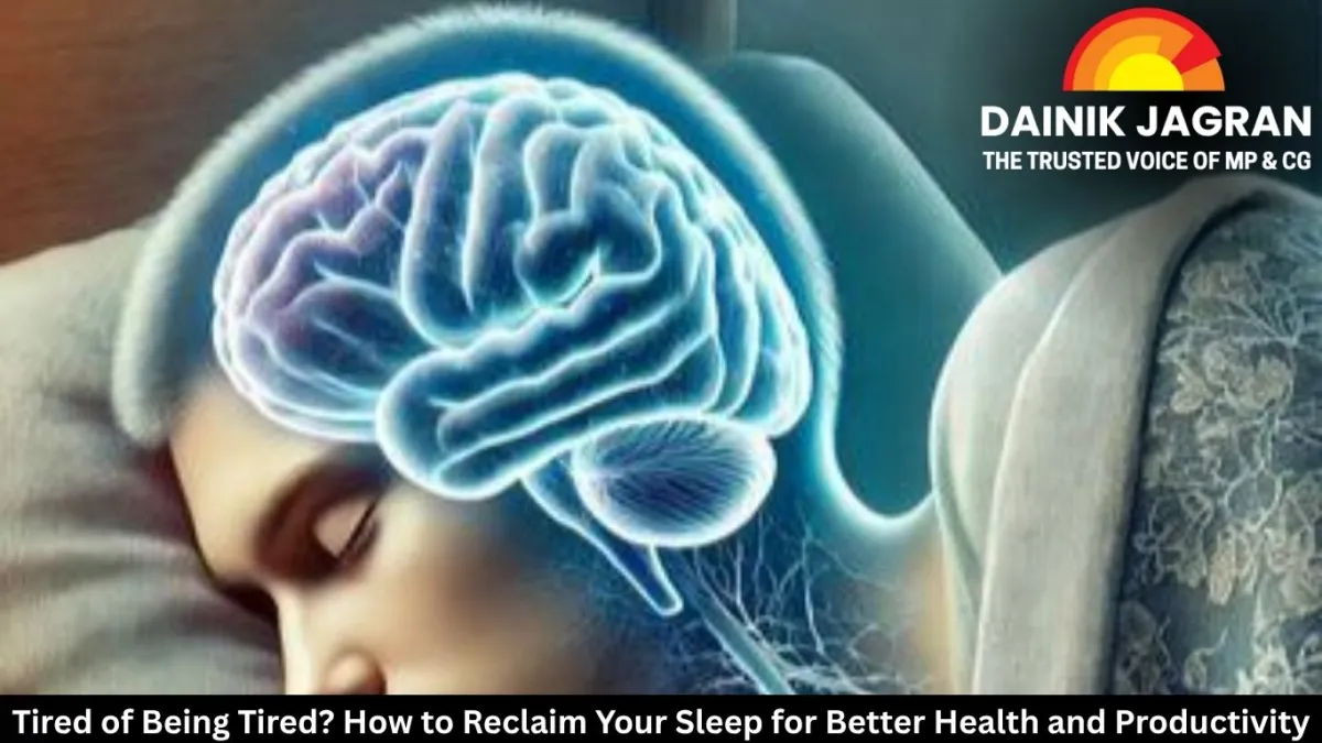 Tired of Being Tired? How to Reclaim Your Sleep for Better Health and ...
