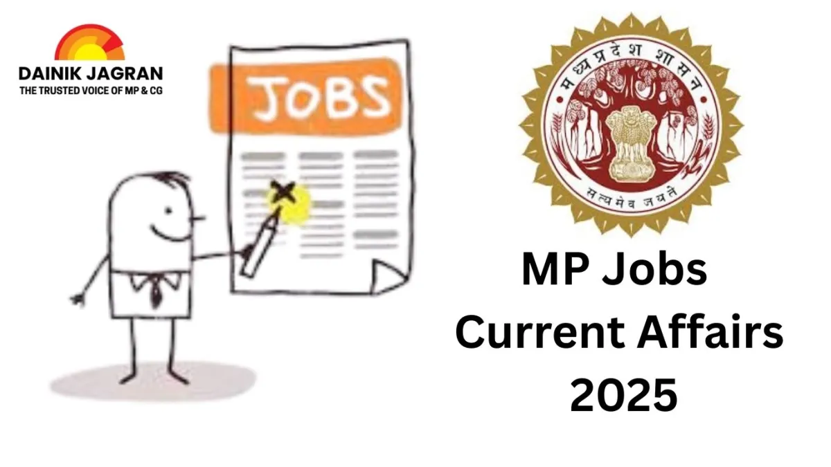 MP Jobs Current Affairs 2025: Major Recruitment Drives, Policy Reforms ...