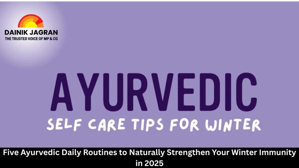 Five Ayurvedic Daily Routines to Naturally Strengthen Your Winter ...