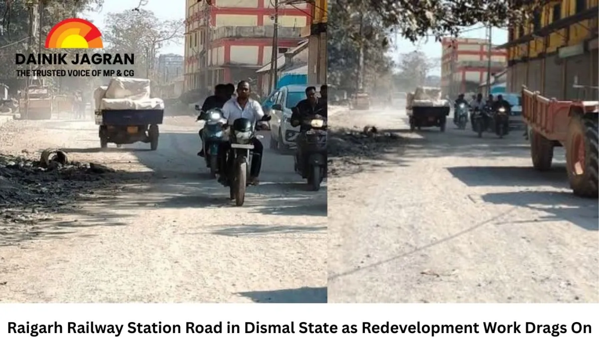 Raigarh Railway Station Road in Dismal State as Redevelopment Work ...