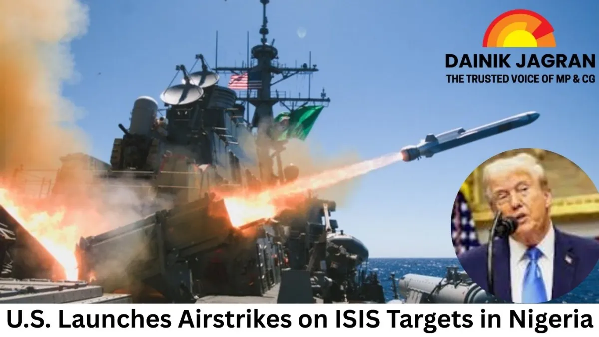 U.S. Launches Airstrikes on ISIS Targets in Nigeria, Trump Announces ...