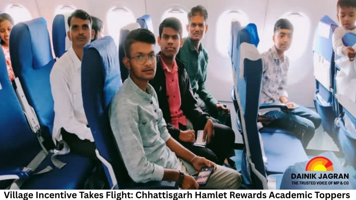 Village Incentive Takes Flight: Chhattisgarh Hamlet Rewards Academic ...