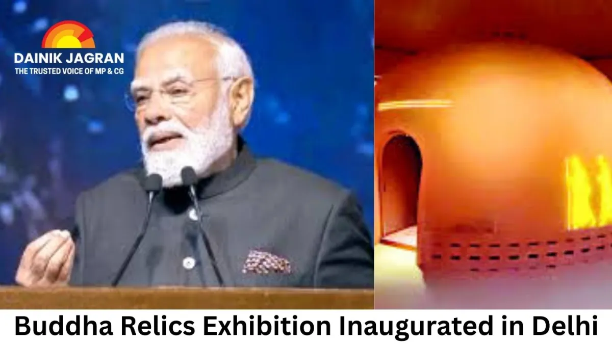 Buddha Relics Exhibition Inaugurated in Delhi; PM Modi Calls Return of ...
