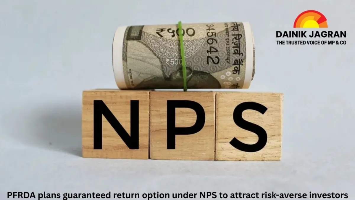 PFRDA plans guaranteed return option under NPS to attract risk-averse ...
