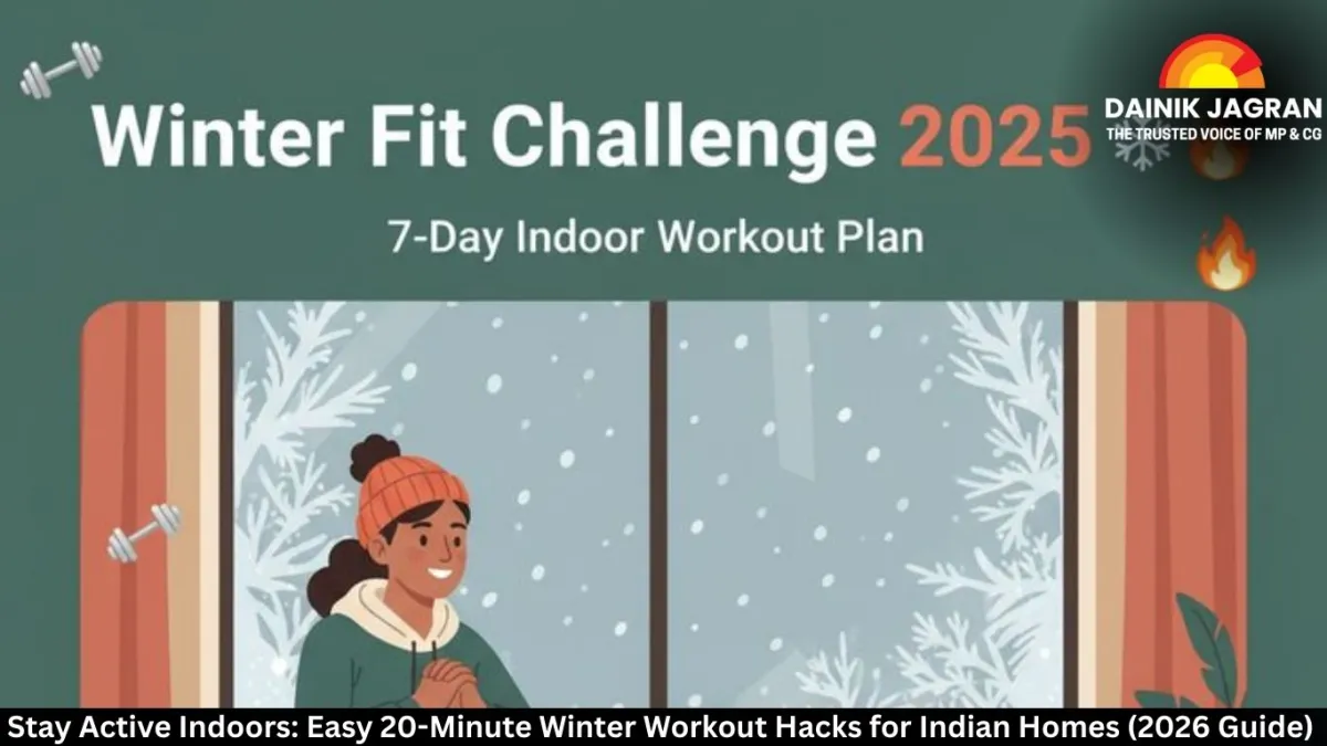 Stay Active Indoors: Easy 20-Minute Winter Workout Hacks for Indian ...