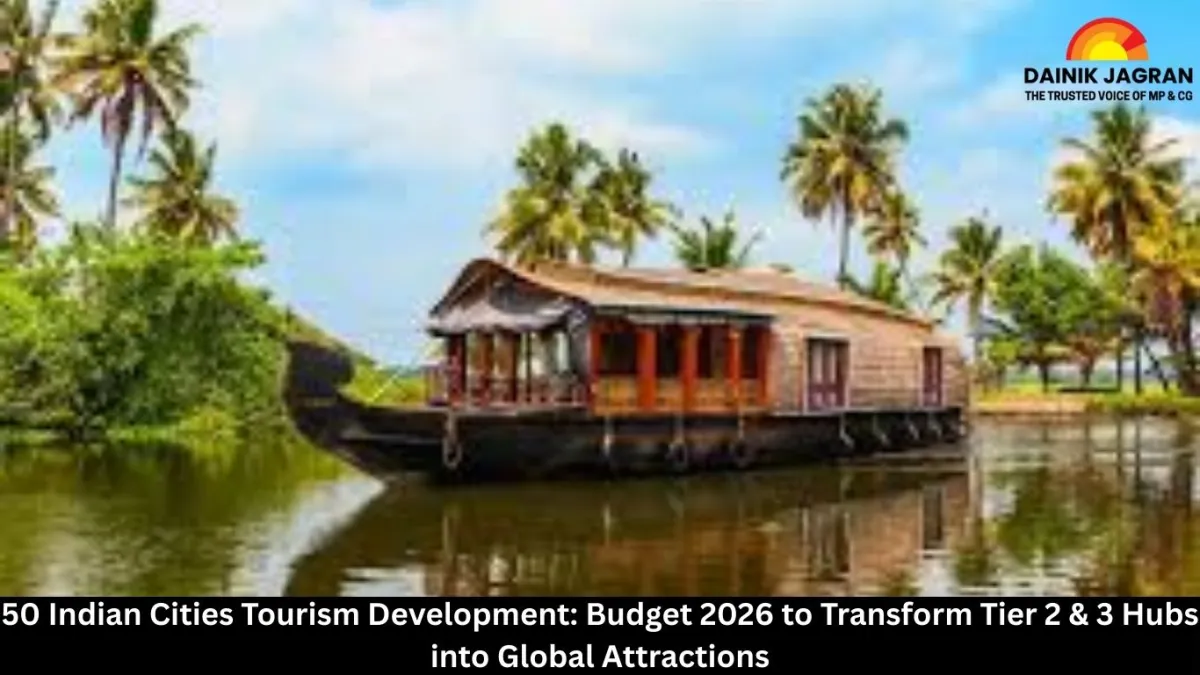 50 Indian Cities Tourism Development: Budget 2026 to Transform Tier 2 ...