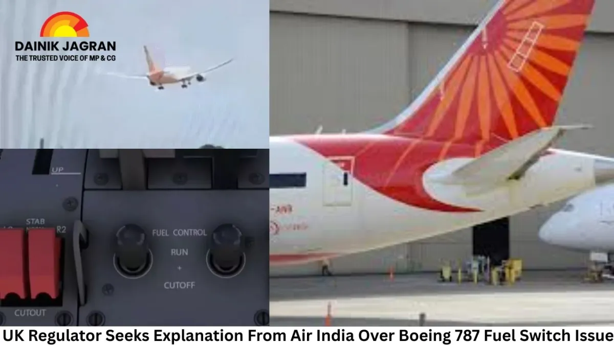 UK Regulator Seeks Explanation From Air India Over Boeing 787 Fuel ...