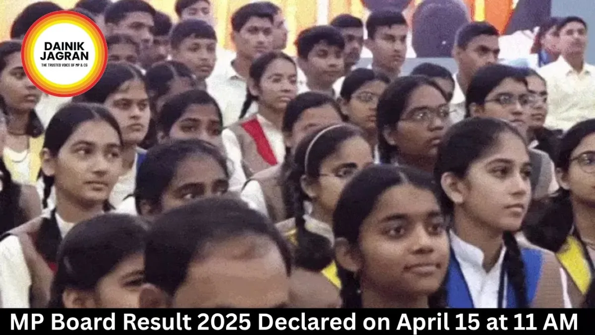 MP Board Result 2025 Declared on April 15 at 11 AM - Dainik Jagran English