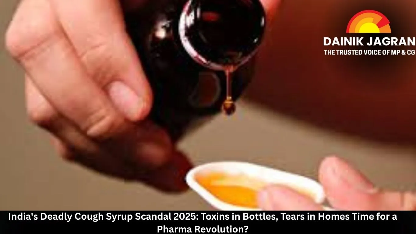 India's Deadly Cough Syrup Scandal 2025: Toxins in Bottles, Tears in ...