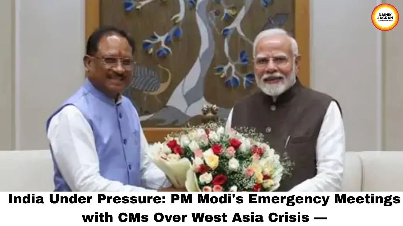 India Under Pressure: PM Modi's Emergency Meetings with CMs Over West ...