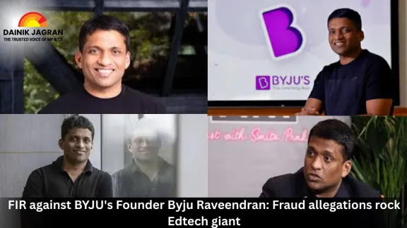 FIR against BYJU's Founder Byju Raveendran: Fraud allegations rock ...