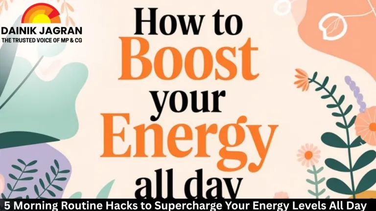 5 Morning Routine Hacks to Supercharge Your Energy Levels All Day ...