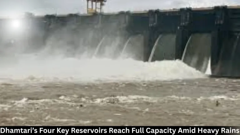 Dhamtari’s Four Key Reservoirs Reach Full Capacity Amid Heavy Rains ...
