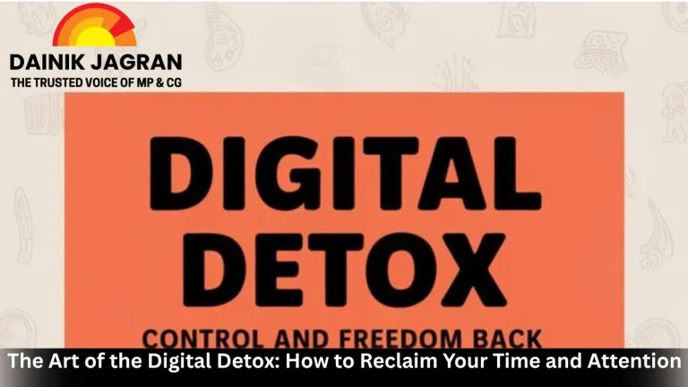 The Art of the Digital Detox: How to Reclaim Your Time and Attention ...