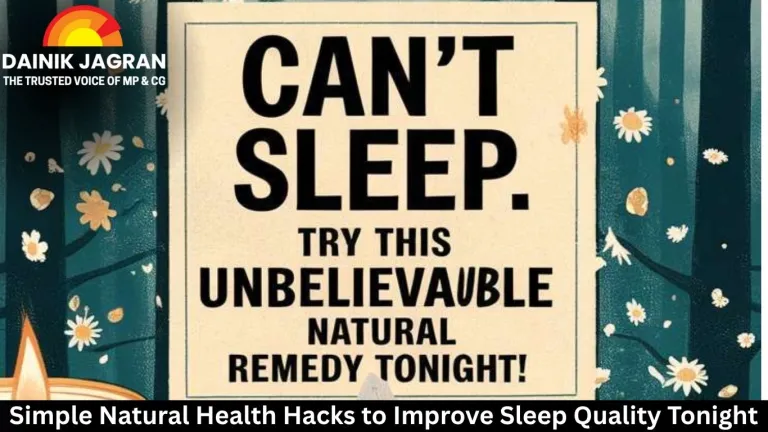 Simple Natural Health Hacks to Improve Sleep Quality Tonight - Dainik ...