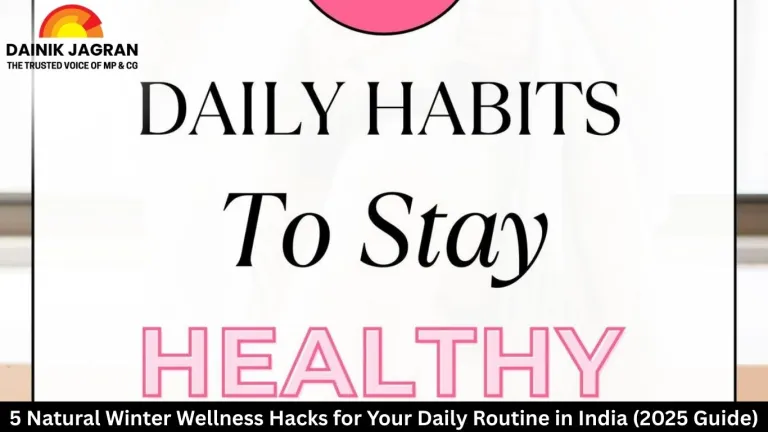 5 Natural Winter Wellness Hacks for Your Daily Routine in India (2025 ...