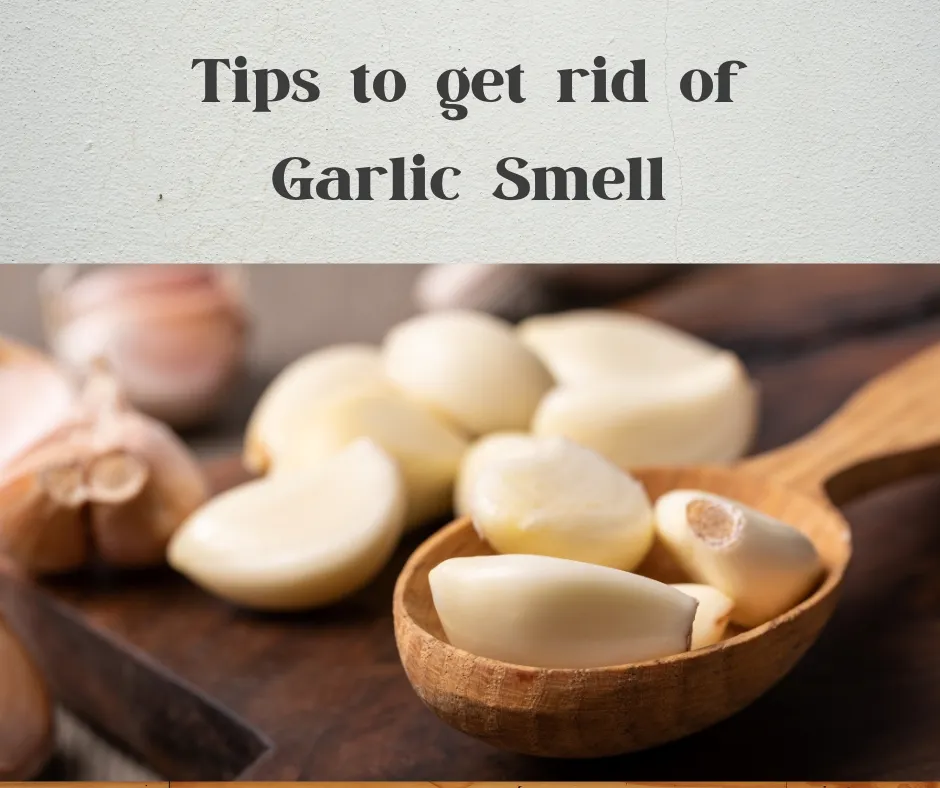 Get rid of the smell of garlic, adopt these simple home remedies ...