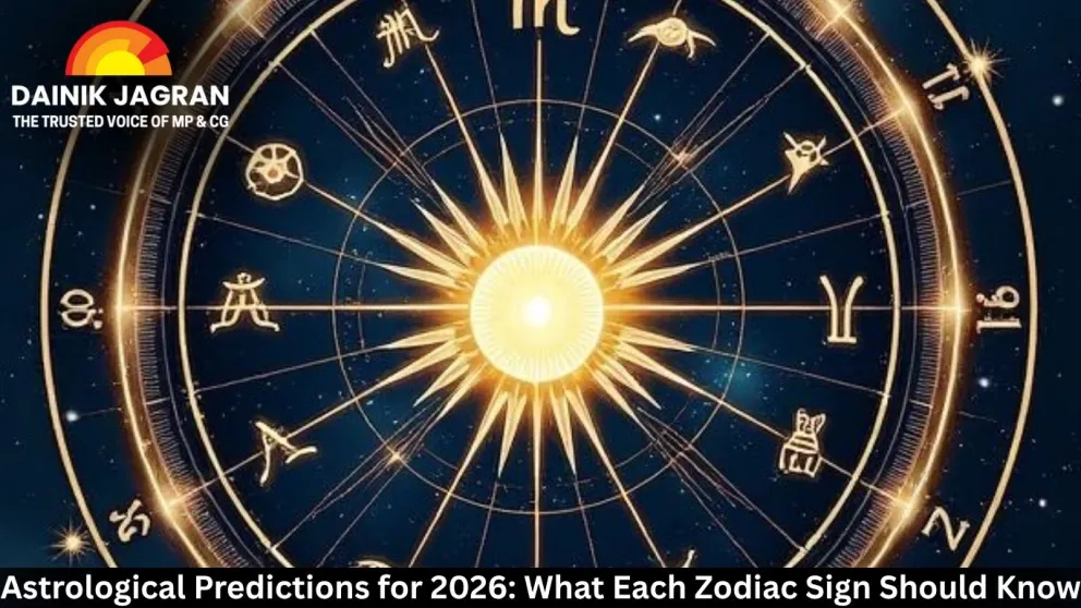 Astrological Predictions for 2026: What Each Zodiac Sign Should Know ...