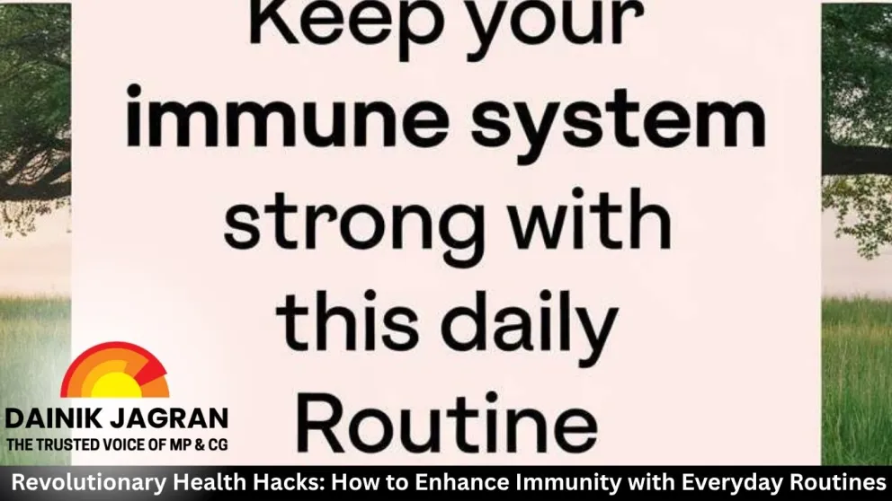Revolutionary Health Hacks: How to Enhance Immunity with Everyday ...