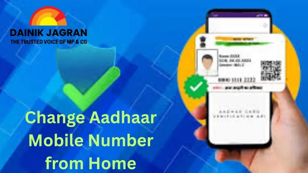Change Aadhaar Mobile Number from Home: New Rule Lets You Update Using ...