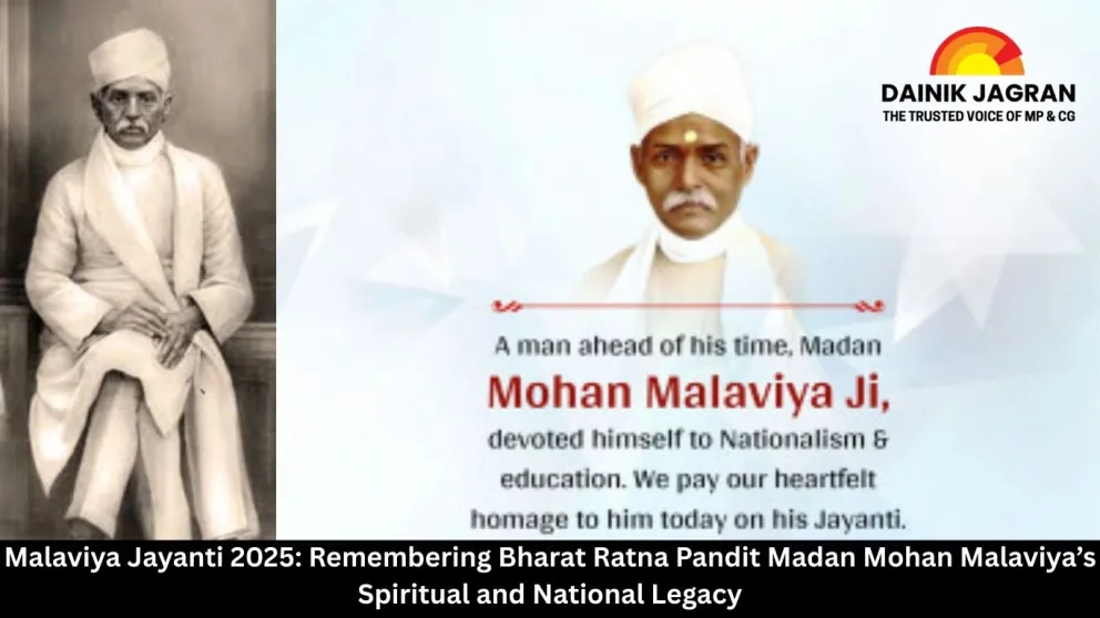 Malaviya Jayanti 2025: Remembering Bharat Ratna Pandit Madan Mohan ...