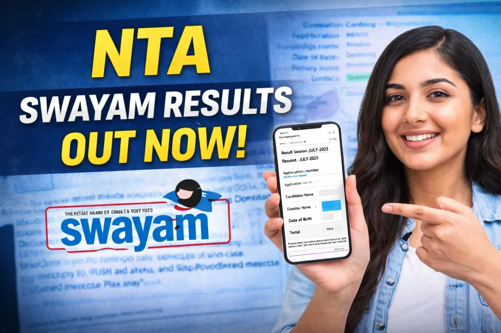 NTA Declares SWAYAM July 2025 Semester Results, Students Can Access ...
