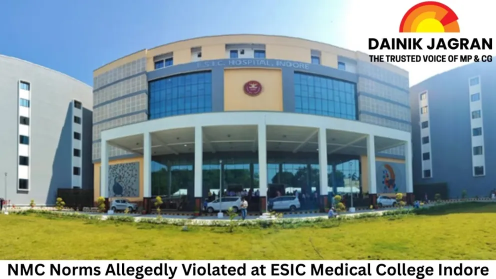 NMC Norms Allegedly Violated at ESIC Medical College Indore; MBBS ...