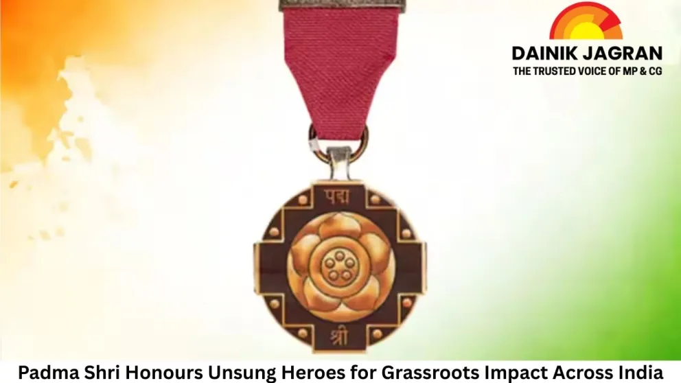 Padma Shri Honours Unsung Heroes for Grassroots Impact Across India ...
