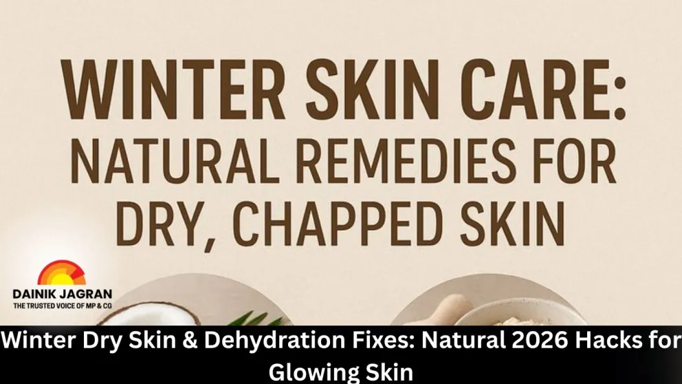 Winter Dry Skin & Dehydration Fixes: Natural 2026 Hacks for Glowing ...