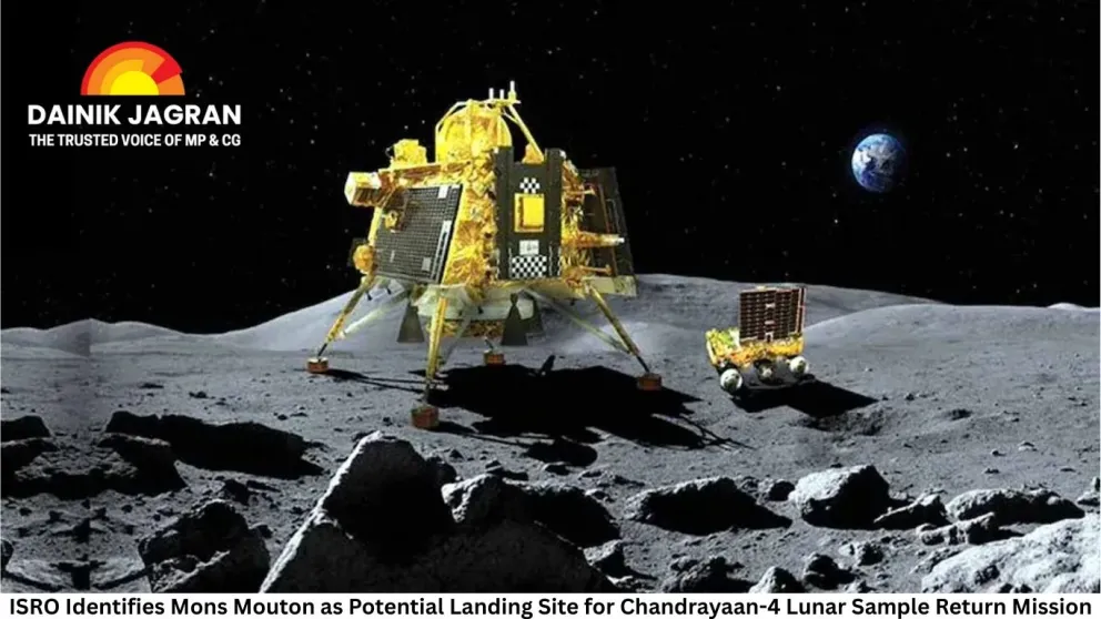 ISRO Identifies Mons Mouton as Potential Landing Site for Chandrayaan-4 ...