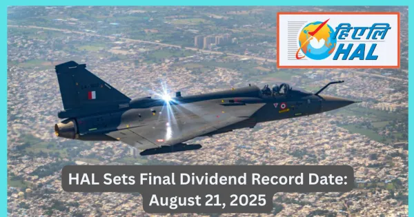 HAL Declares ₹15/Share Final Dividend, Record Date Set for August 21 ...