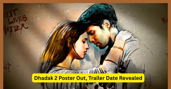 Dhadak 2 First Poster Unveiled, Trailer Release Date Announced - Dainik ...