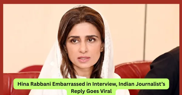 Former Pak FM Hina Rabbani Embarrassed Mid-Interview: Indian Journalist ...