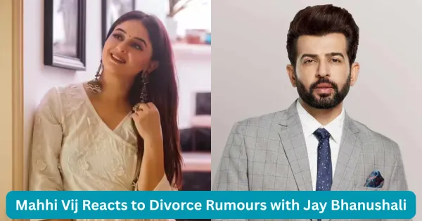 Mahhi Vij Breaks Silence on Divorce Buzz: “You’ll Pay My Lawyer’s Fees?” - Dainik Jagran English