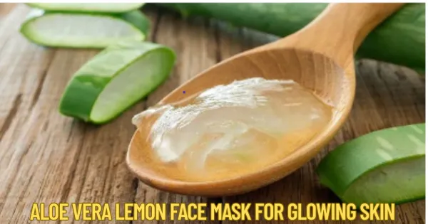 Aloe Vera Lemon Face Mask for Glowing Skin - Dainik Jagran English