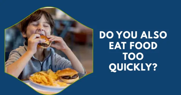 Do you also eat food too quickly? - Dainik Jagran English