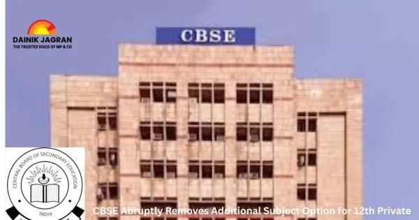 CBSE removes additional subject option for Private Candidates without ...