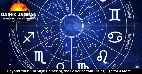 Beyond Your Sun Sign: Unlocking the Power of Your Rising Sign for a ...