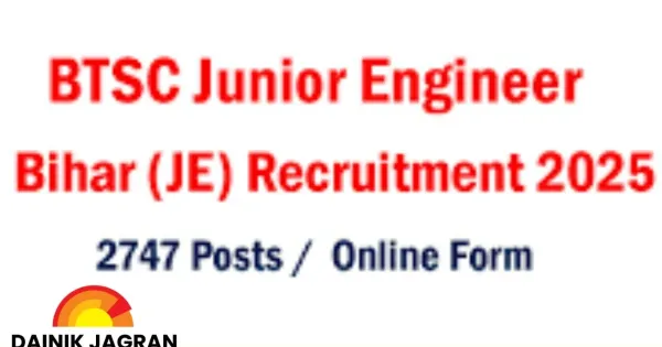 BTSC Bihar JE Recruitment 2025: 2,747 Posts Released with Salary up to ...
