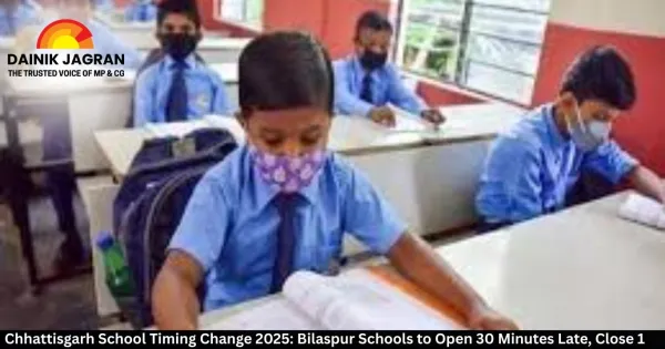 Chhattisgarh School Timing Change 2025: Bilaspur Schools to Open 30 ...