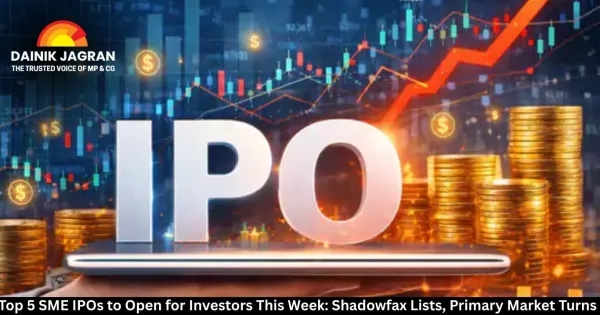 Top 5 SME IPOs to Open for Investors This Week: Shadowfax Lists ...