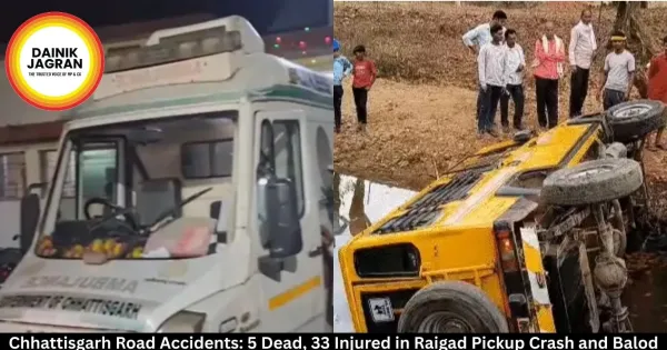 Chhattisgarh Road Accidents: 5 Dead, 33 Injured in Raigad Pickup Crash ...